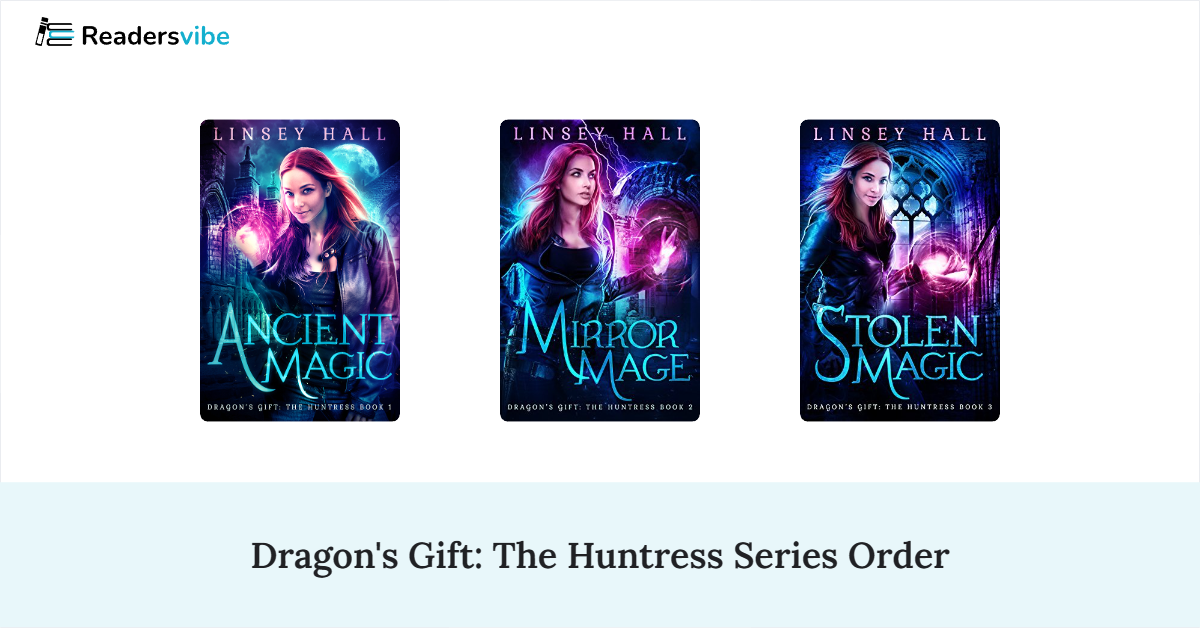 Dragon's Gift: The Huntress Book Series In Order (5 Books)