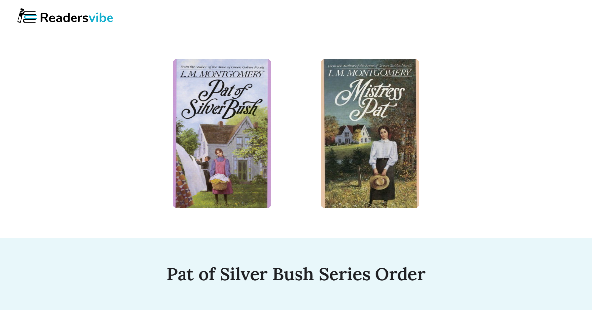 Pat of Silver Bush Book Series In Order (2 Books)