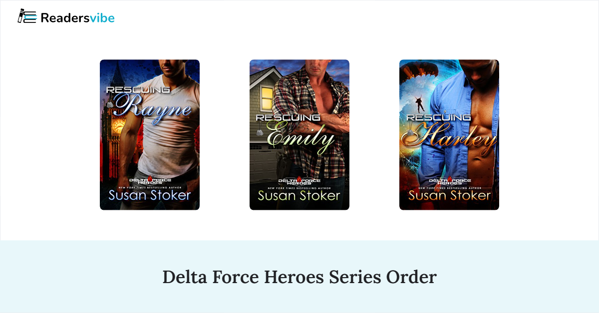 Delta Force Heroes Book Series In Order (10 Books)