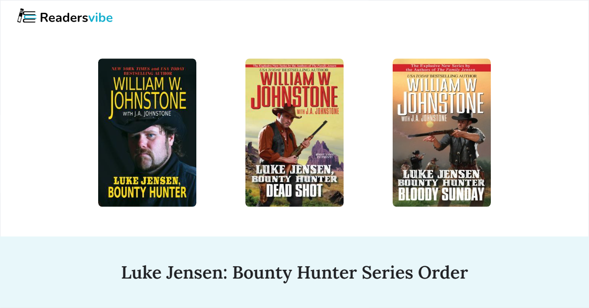 Luke Jensen: Bounty Hunter Book Series In Order (10 Books)