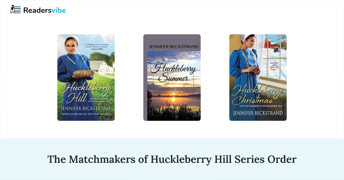 The Matchmakers of Huckleberry Hill Book Series In Order (12 Books)