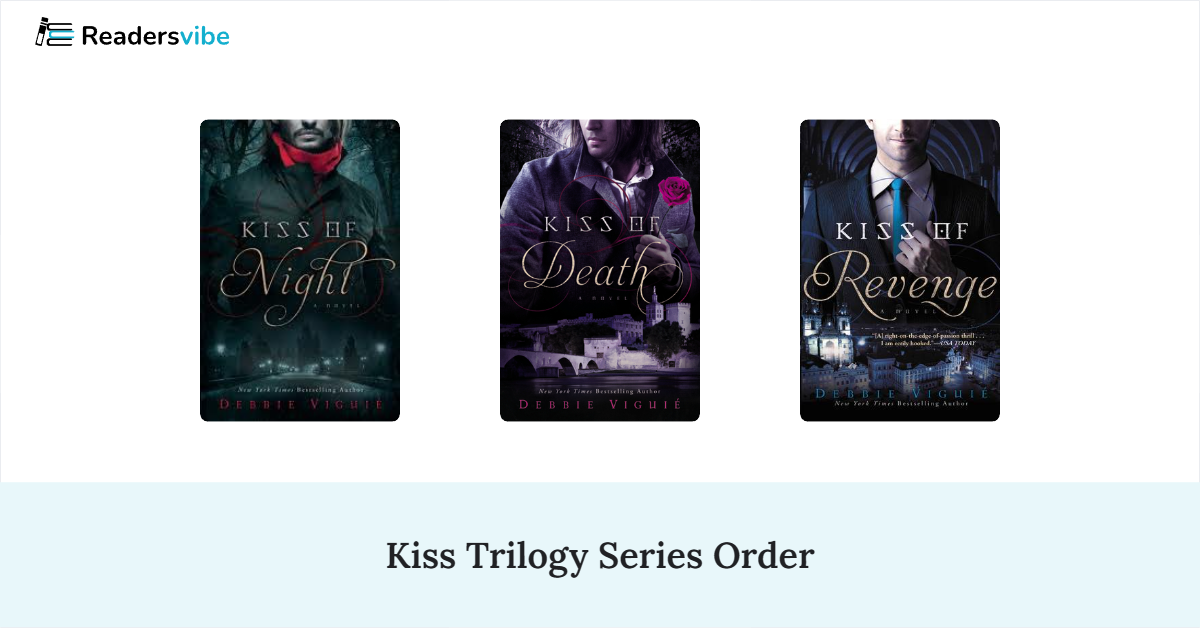 Kiss Trilogy Book Series In Order (3 Books)