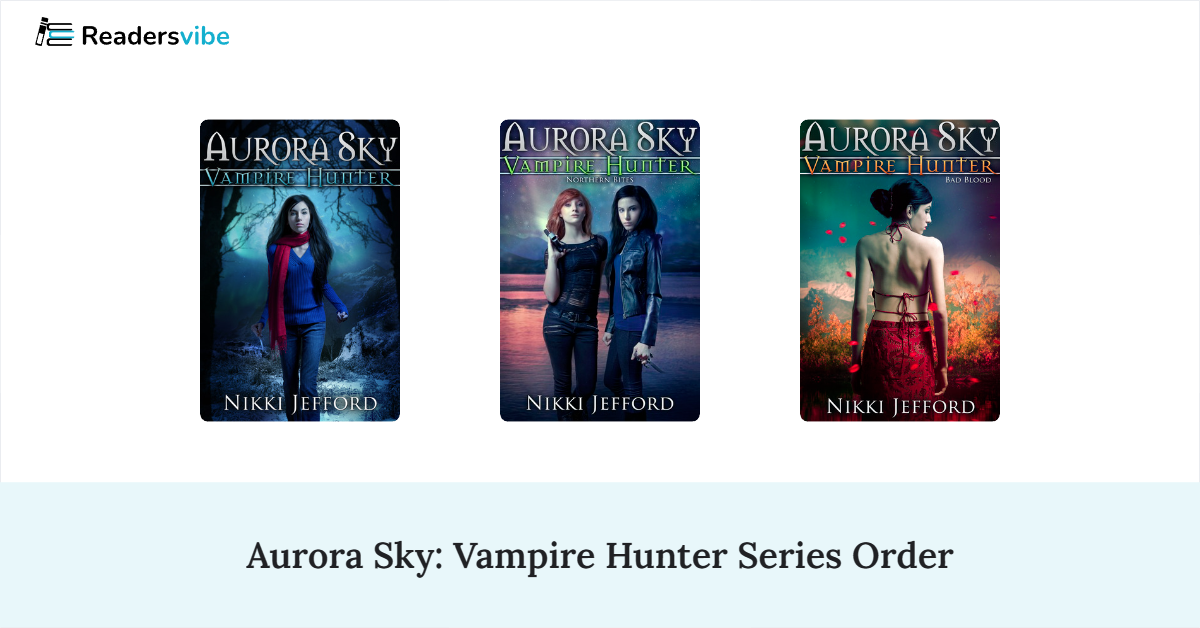 Aurora Sky: Vampire Hunter Book Series In Order (6 Books)