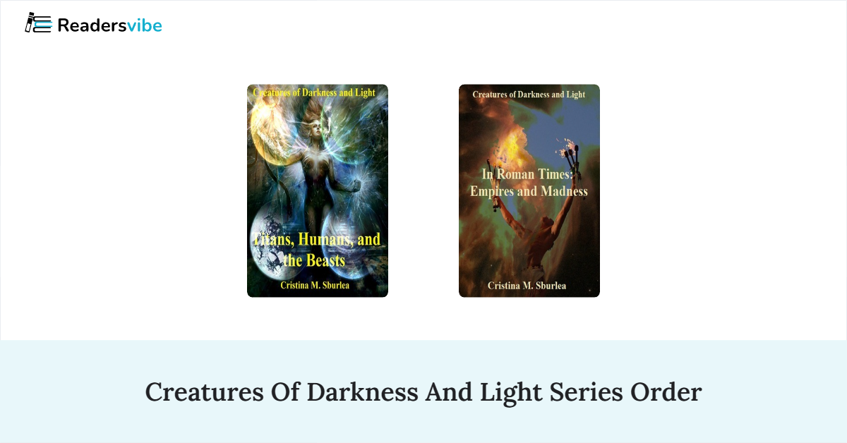 Creatures Of Darkness And Light Book Series In Order (2 Books)