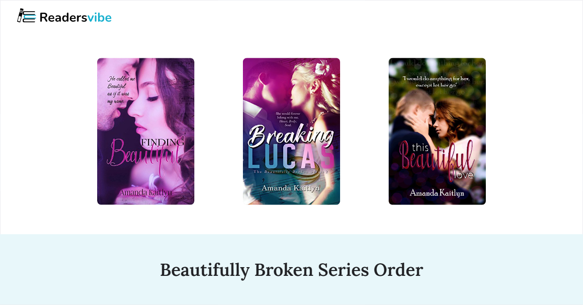 Beautifully Broken Book Series In Order (5 Books)