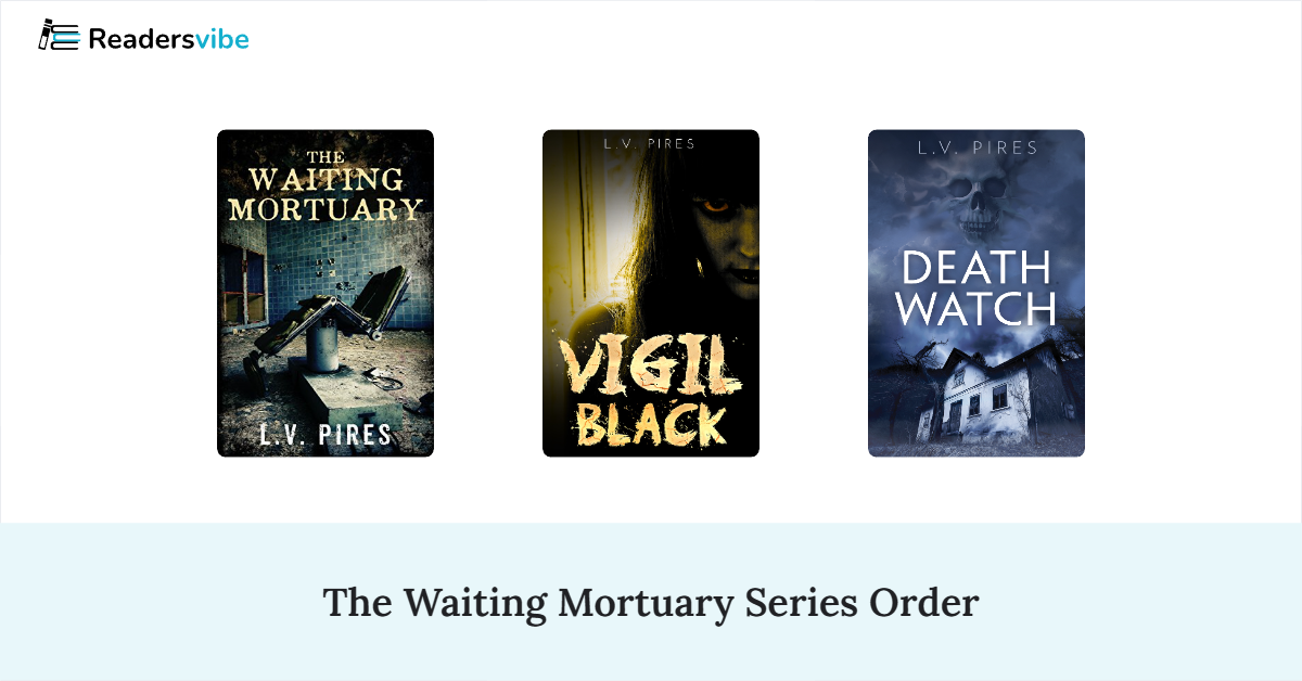The Waiting Mortuary Book Series In Order (3 Books)