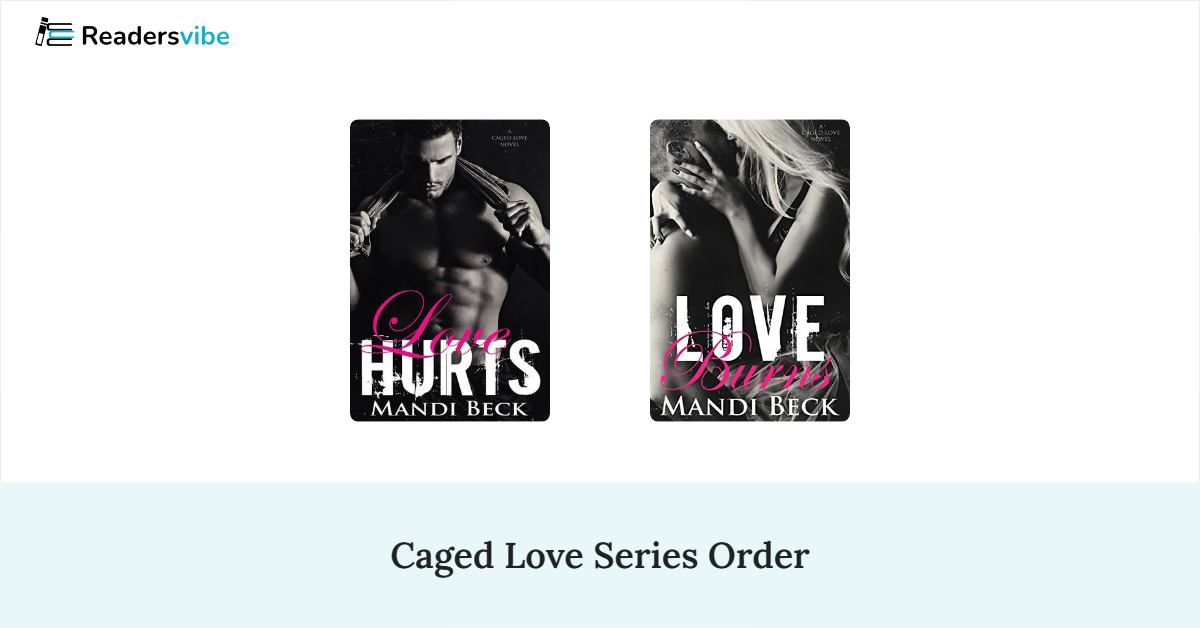 Caged Love Book Series In Order (2 Books)