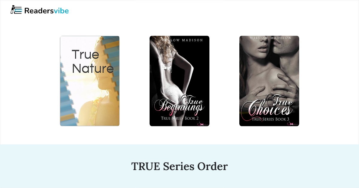 TRUE Book Series In Order (3 Books)