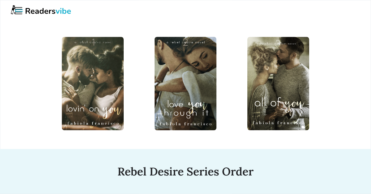 Rebel Desire Book Series In Order (3 Books)