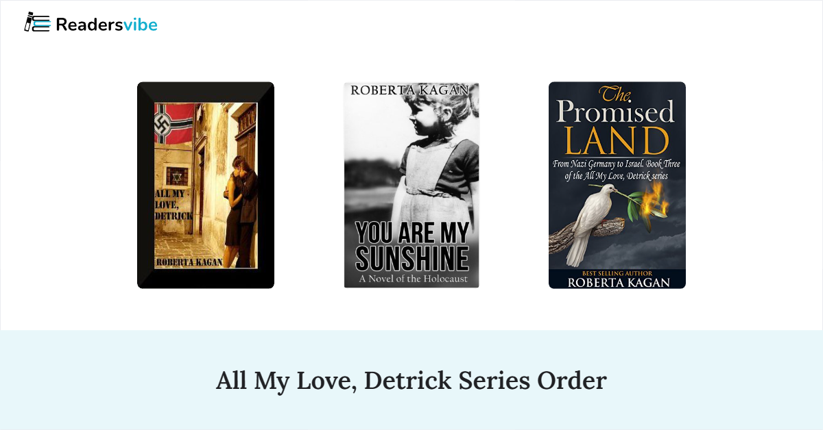 All My Love, Detrick Book Series In Order (5 Books)