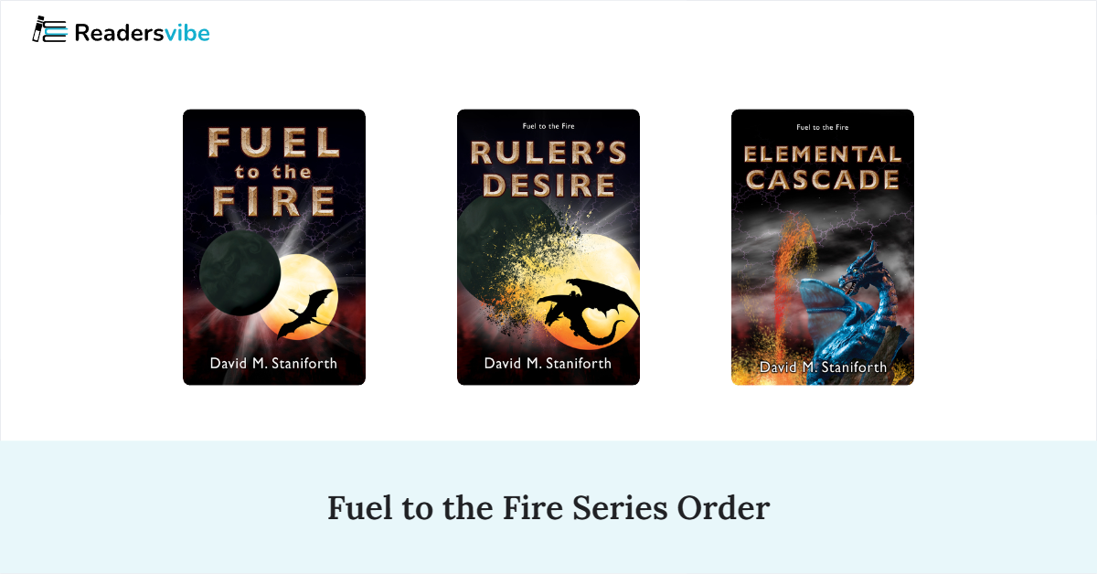 Fuel to the Fire Book Series In Order (3 Books)