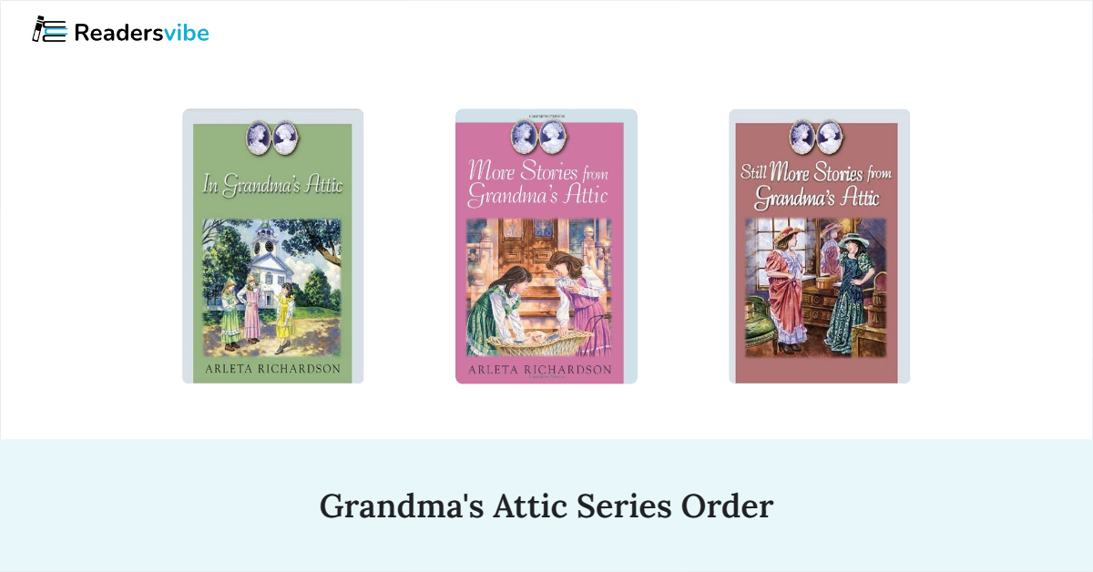 Grandma's Attic Book Series In Order (10 Books)