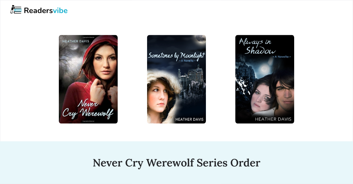 Never Cry Werewolf Book Series In Order (3 Books)