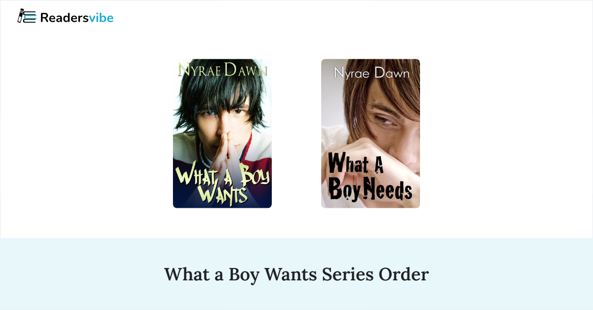 What a Boy Wants Book Series In Order (2 Books)