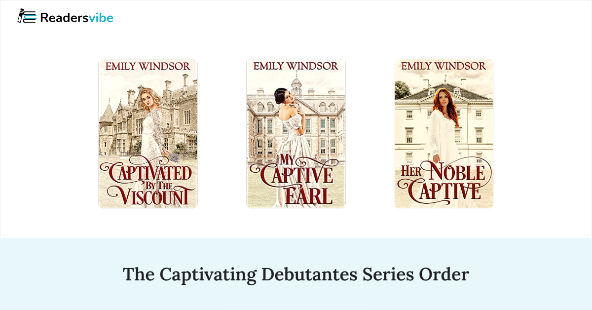The Captivating Debutantes Book Series In Order (3 Books)