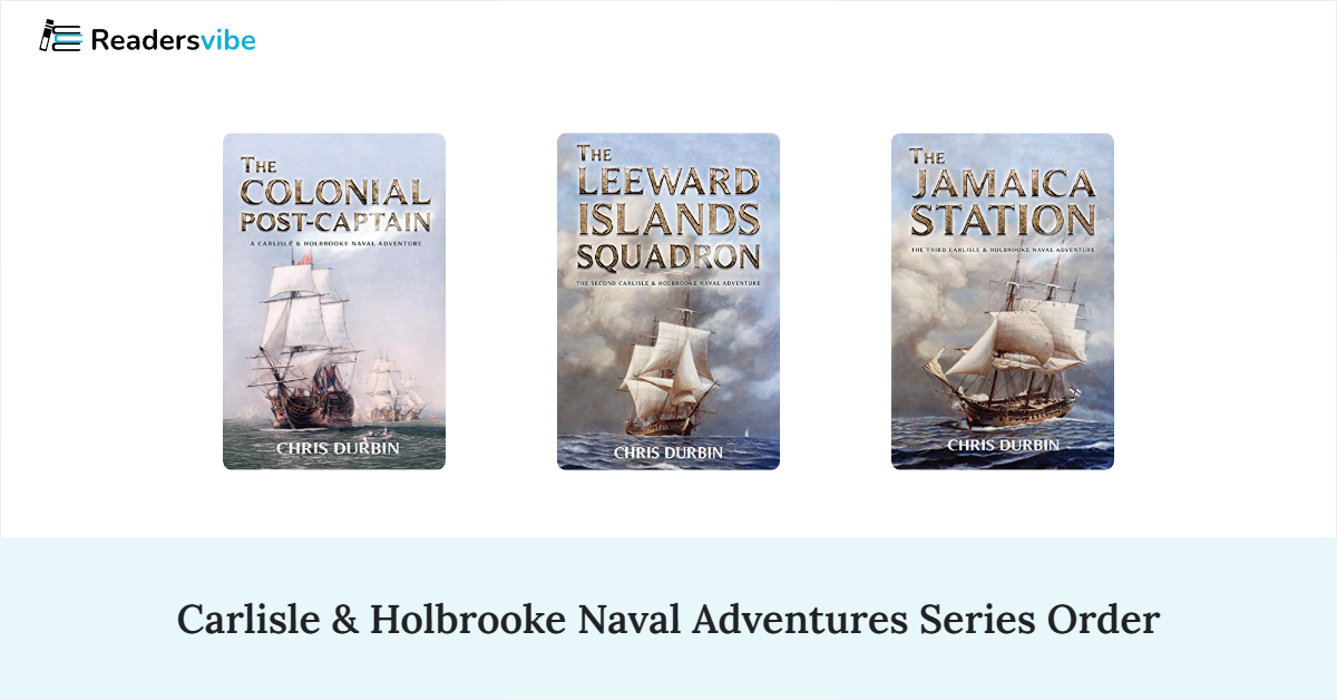 Carlisle & Holbrooke Naval Adventures Book Series In Order (13 Books)
