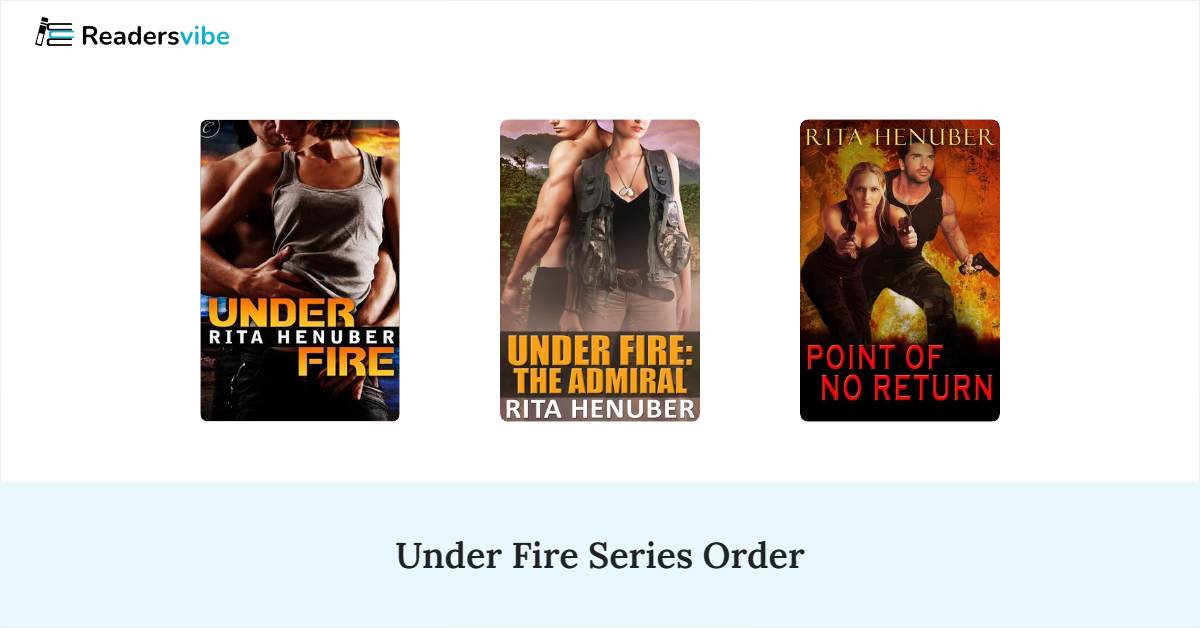 Under Fire Book Series In Order (4 Books)