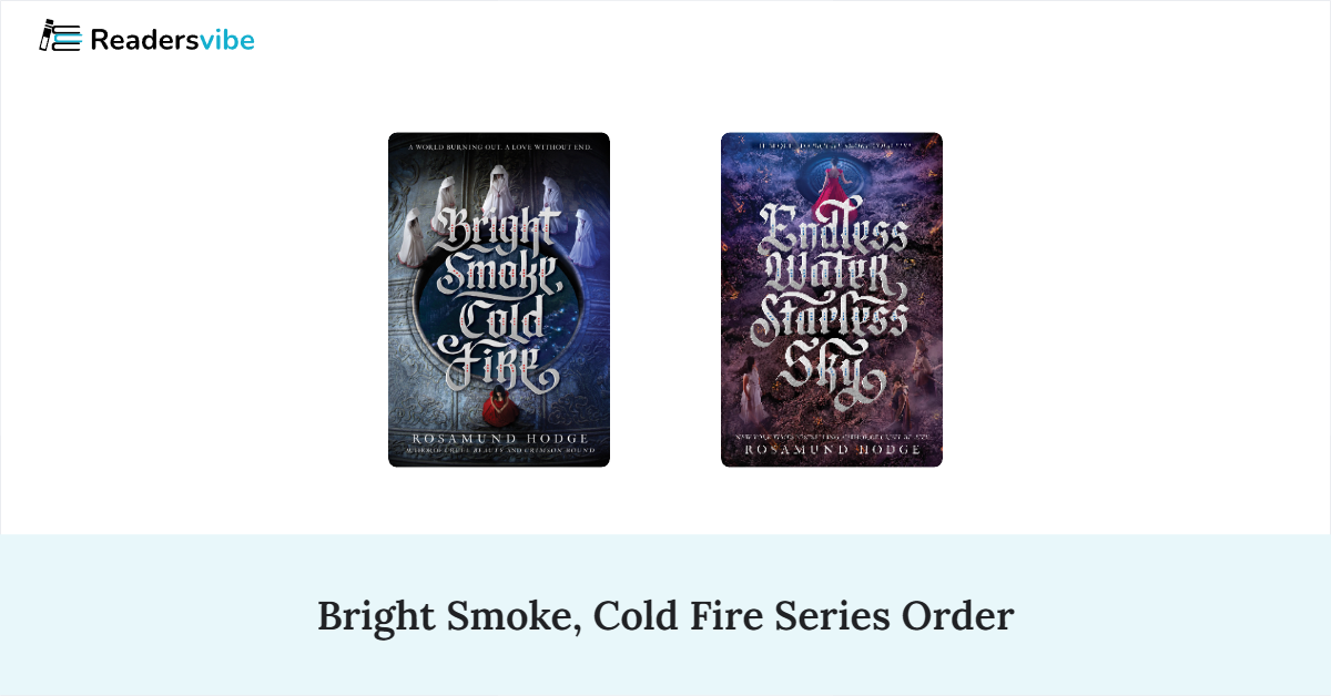 Bright Smoke, Cold Fire Book Series In Order (2 Books)