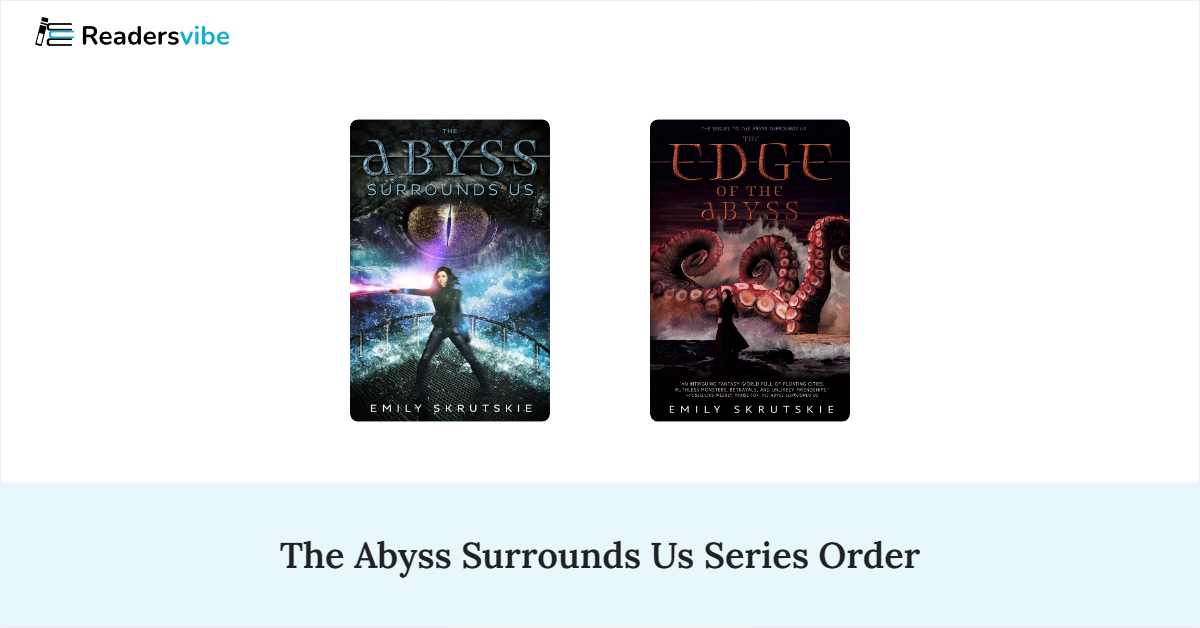 The Abyss Surrounds Us Book Series In Order (2 Books)