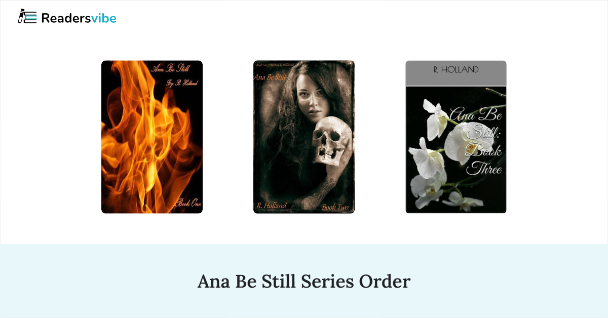 Ana Be Still Book Series In Order (3 Books)