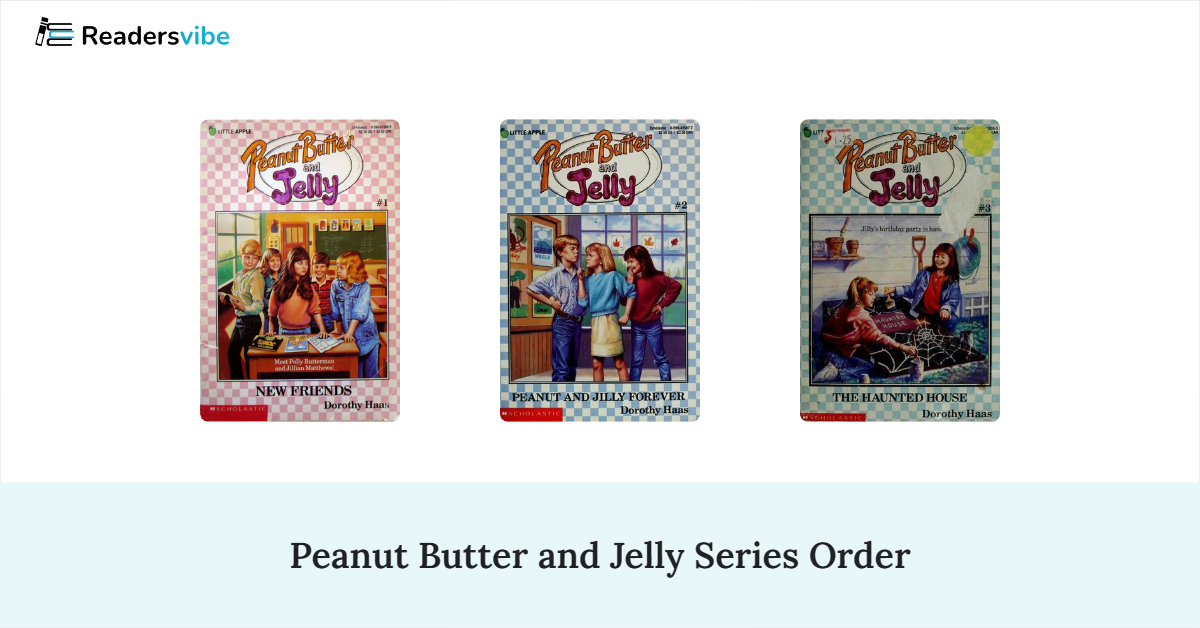 Peanut Butter and Jelly Book Series In Order (9 Books)