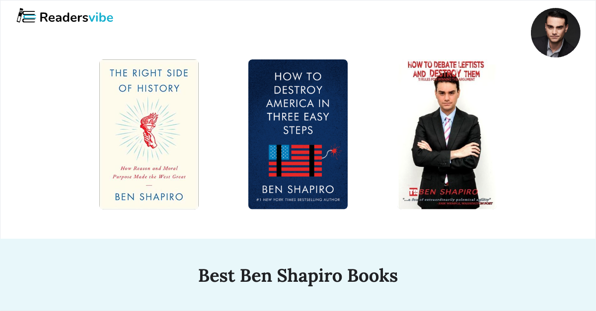 10 Best Ben Shapiro Books To Read (Updated 2025 List)