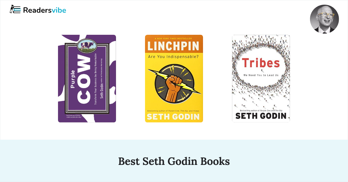 10 Best Seth Godin Books To Read (Updated 2025 List)