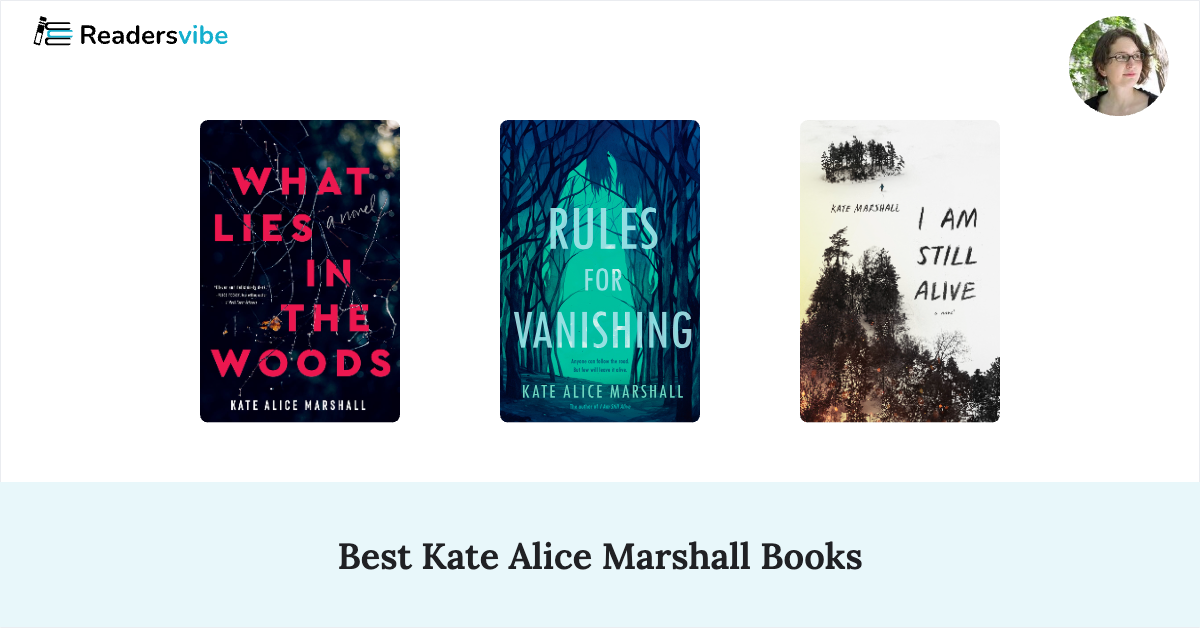 5 Best Kate Alice Marshall Books To Read (Updated 2024 List)