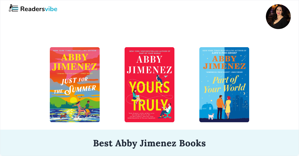 5 Best Abby Jimenez Books To Read (Updated 2025 List)