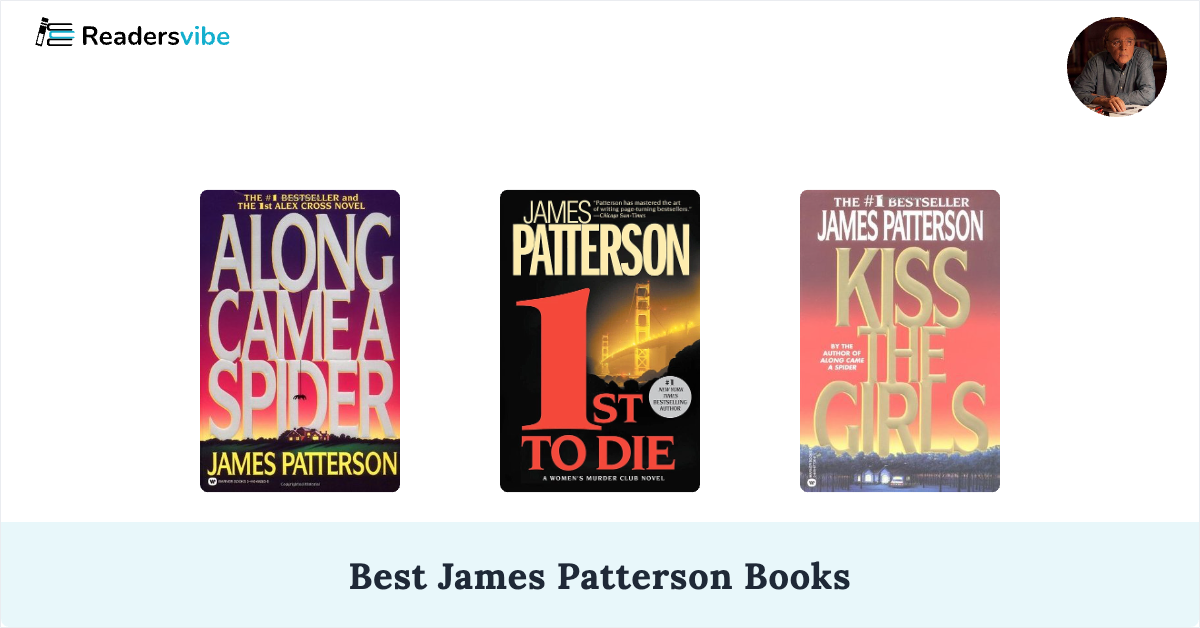 10 Best James Patterson Books To Read (Updated 2025 List)