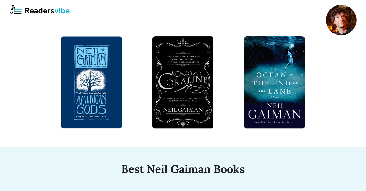10 Best Neil Gaiman Books To Read (Updated 2024 List)