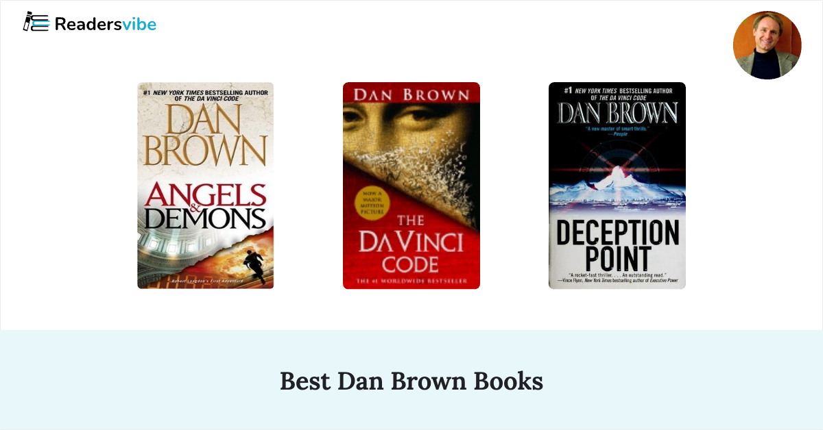 5 Best Dan Brown Books To Read (Updated 2024 List)