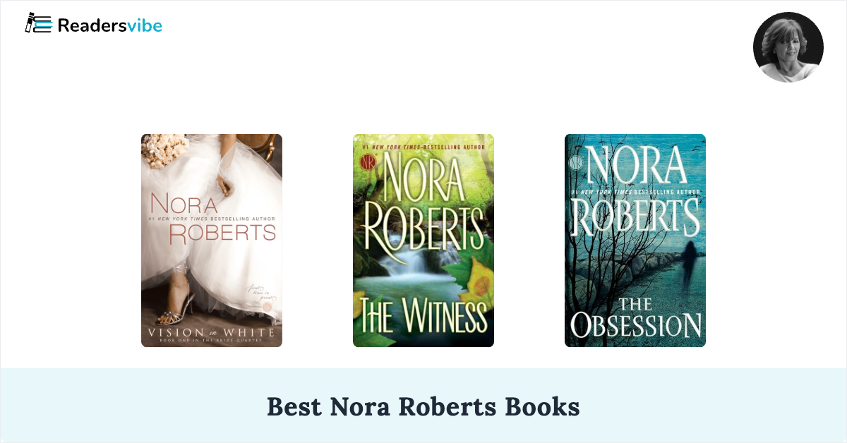 10 Best Nora Roberts Books To Read (Updated 2026 List)