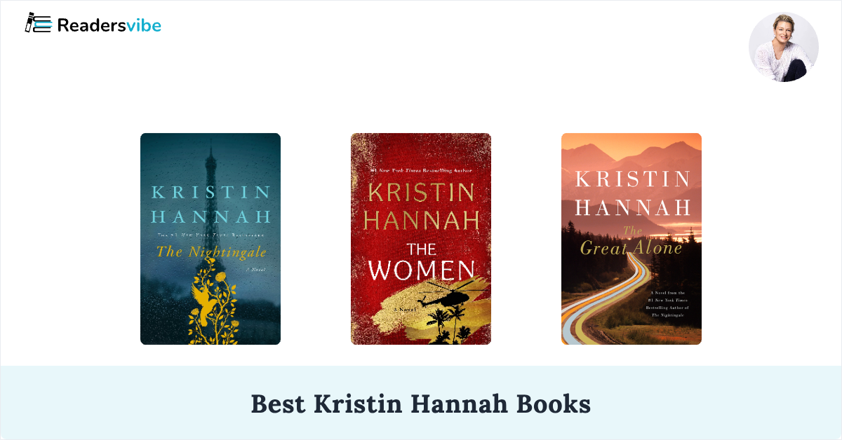 10 Best Kristin Hannah Books To Read (Updated 2026 List)