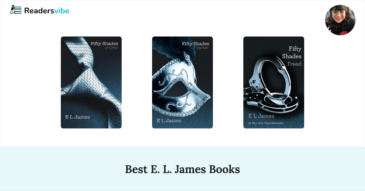 5 Best E. L. James Books To Read (Updated 2025 List)