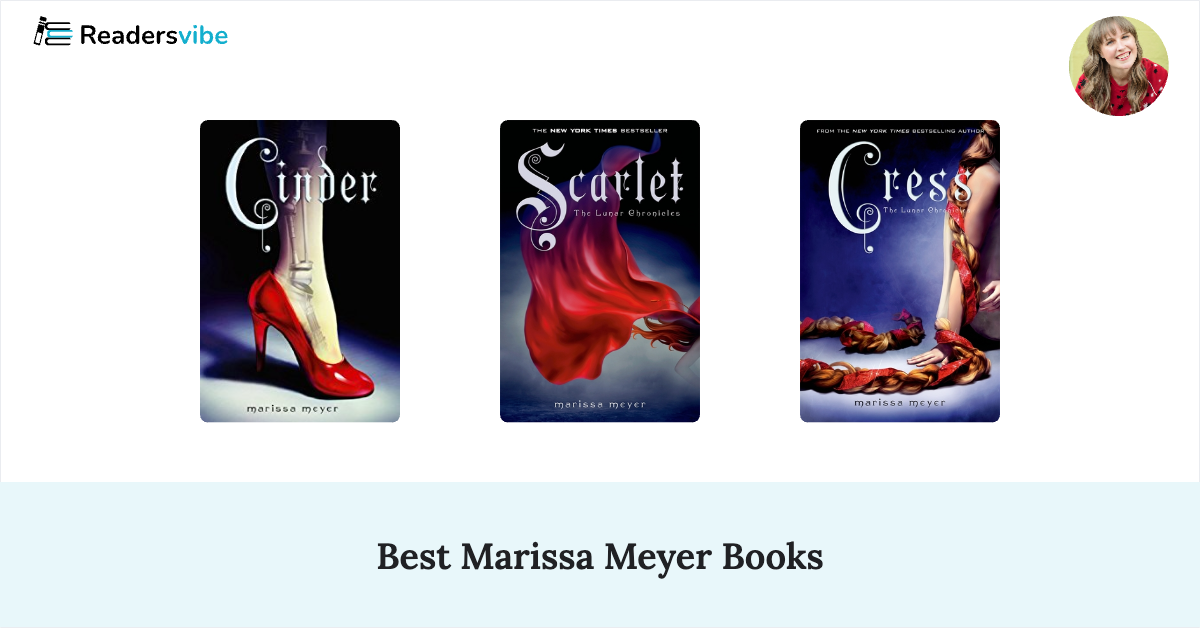 10 Best Marissa Meyer Books To Read (Updated 2026 List)