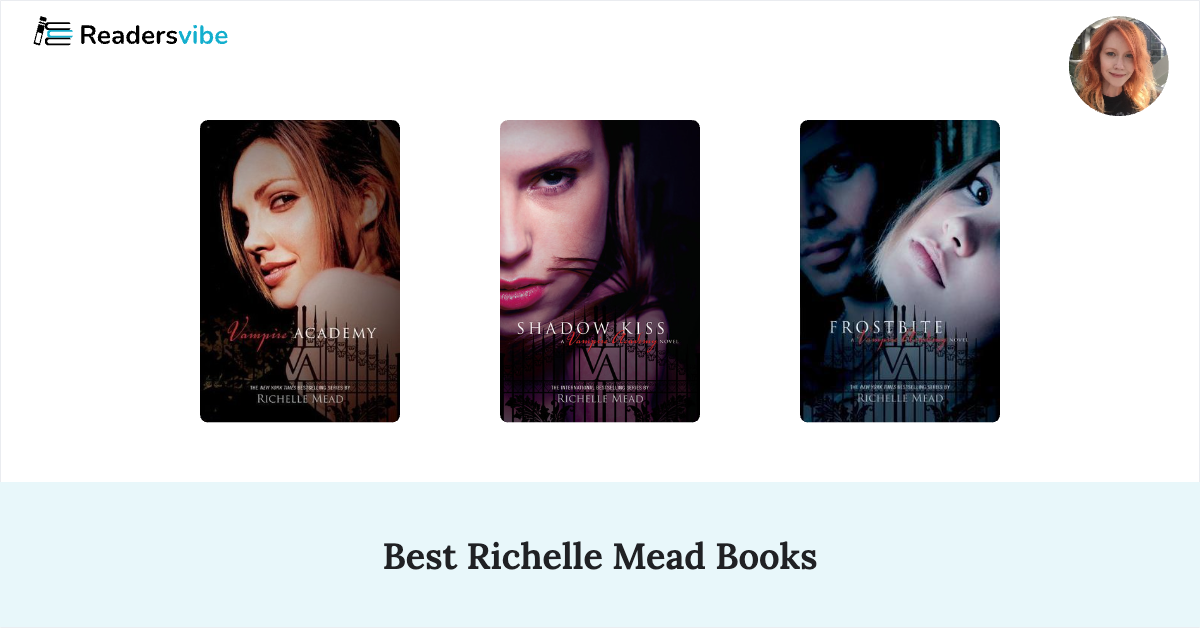 10 Best Richelle Mead Books To Read (Updated 2025 List)