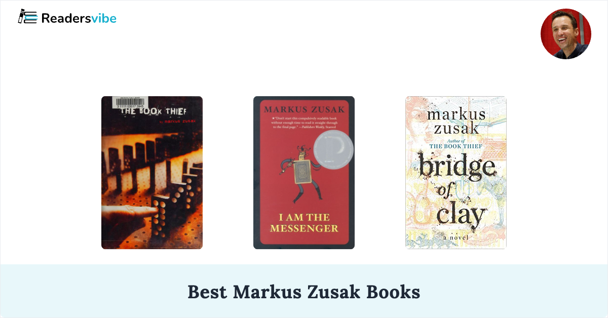 5 Best Markus Zusak Books To Read (Updated 2025 List)