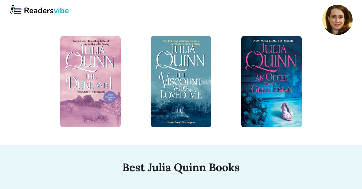 10 Best Julia Quinn Books To Read (Updated 2024 List)