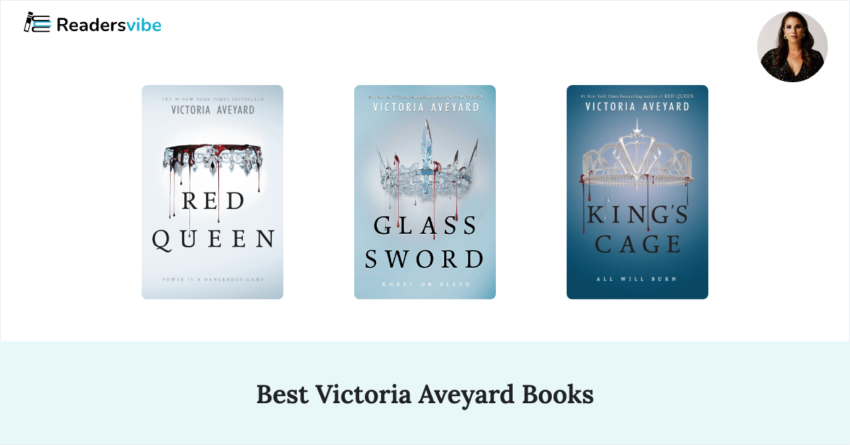 10 Best Victoria Aveyard Books To Read (Updated 2025 List)
