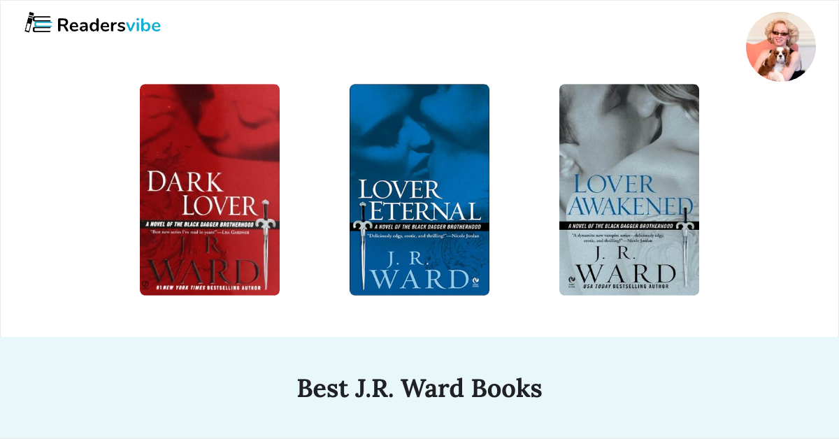 10 Best J.R. Ward Books To Read (Updated 2025 List)