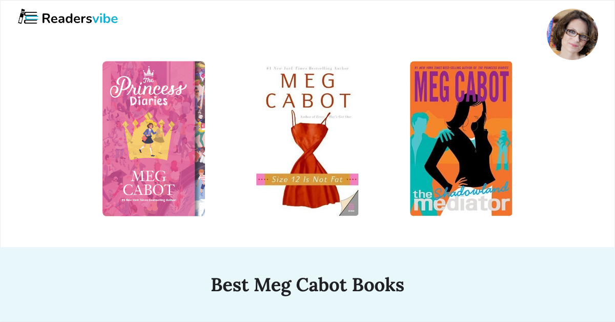 10 Best Meg Cabot Books To Read (Updated 2025 List)