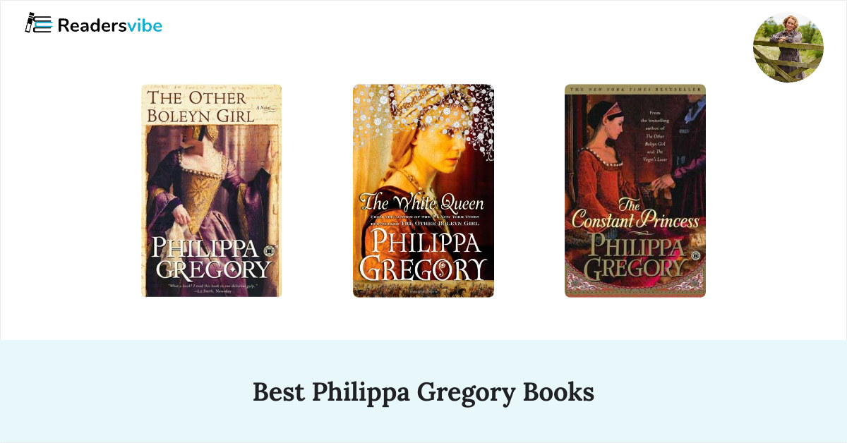 10 Best Philippa Gregory Books To Read (Updated 2025 List)