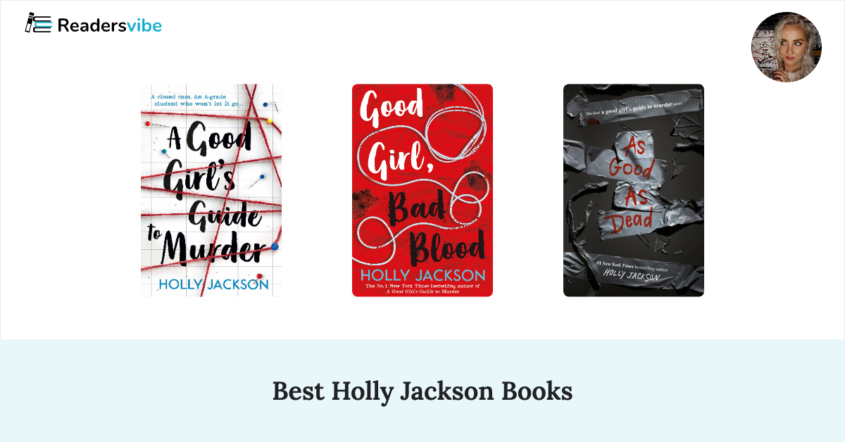 5 Best Holly Jackson Books To Read (Updated 2025 List)