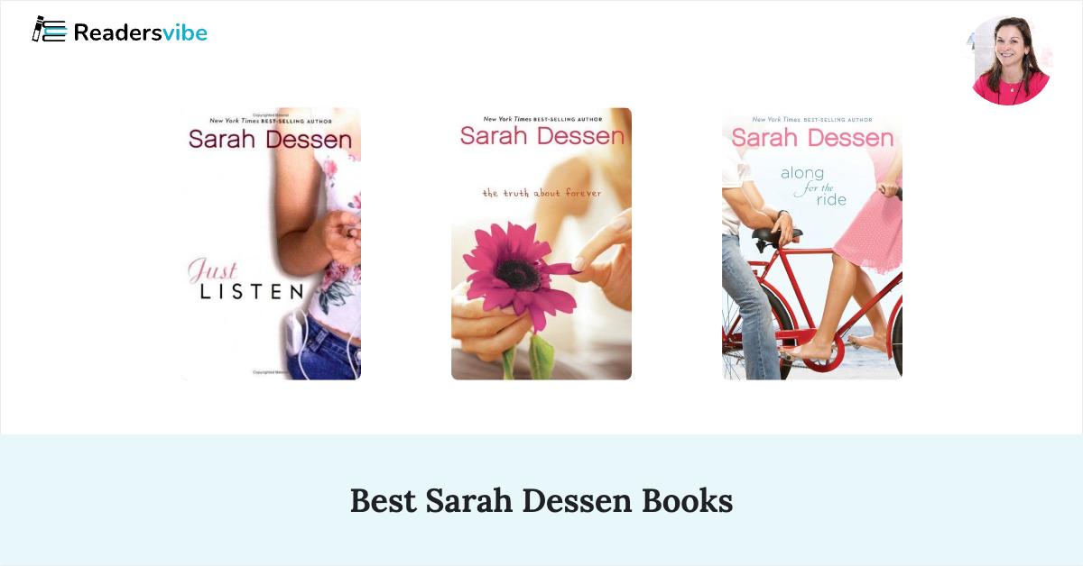 10 Best Sarah Dessen Books To Read (Updated 2025 List)