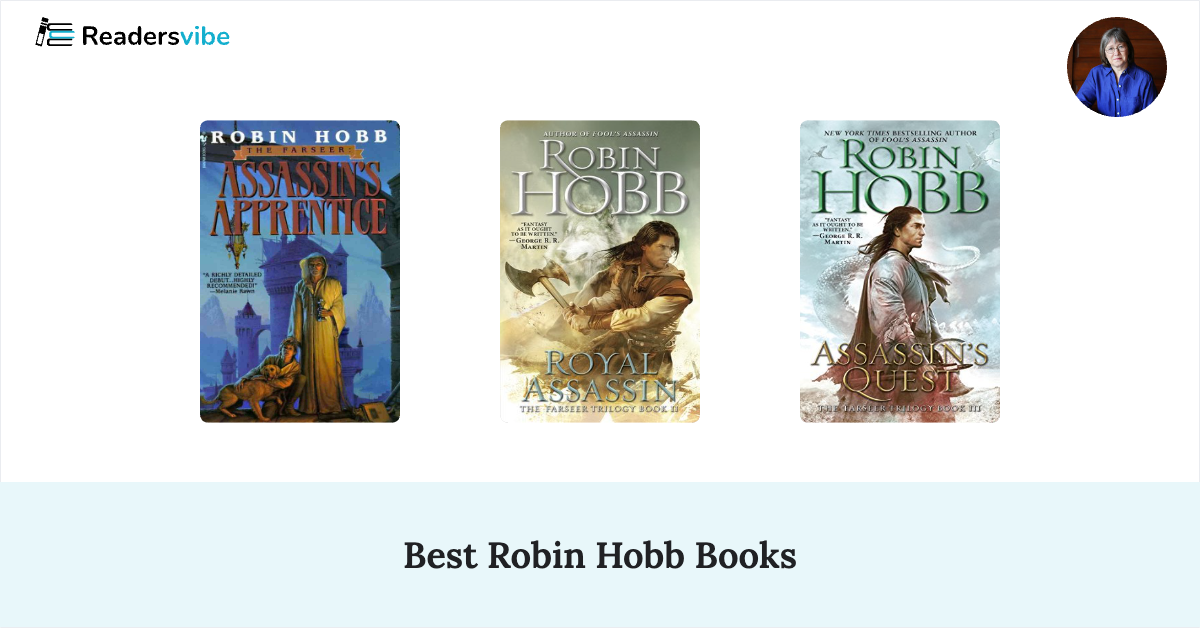 10 Best Robin Hobb Books To Read (Updated 2025 List)