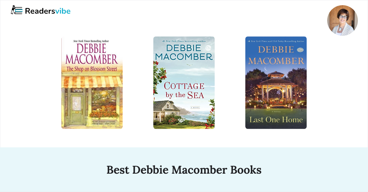 10 Best Debbie Macomber Books To Read (Updated 2025 List)