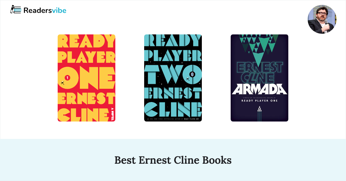 3 Best Ernest Cline Books To Read (Updated 2025 List)