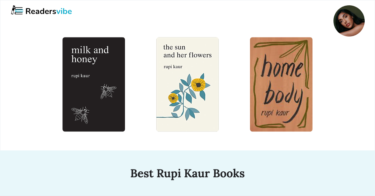 3 Best Rupi Kaur Books To Read (Updated 2025 List)