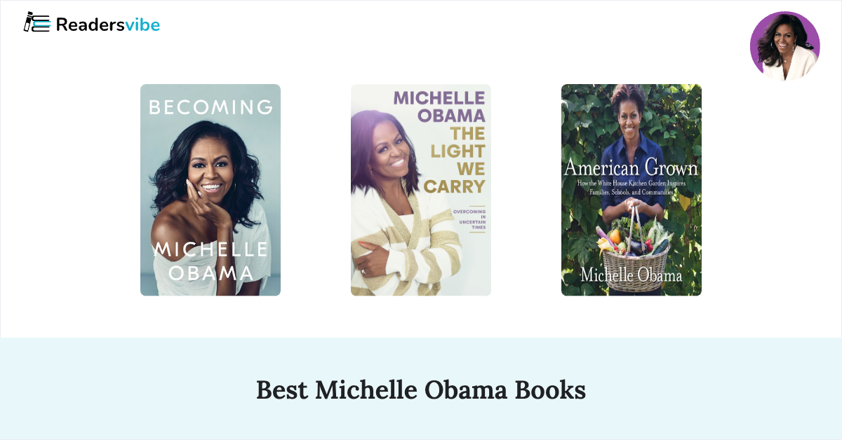 3 Best Michelle Obama Books To Read (Updated 2025 List)